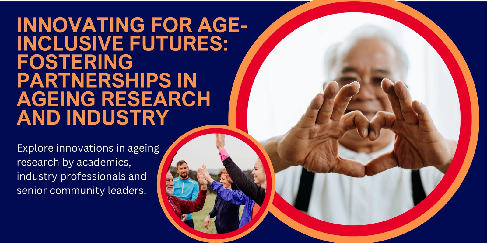 Innovating for Age-Inclusive Futures: Fostering Partnerships in Ageing ...